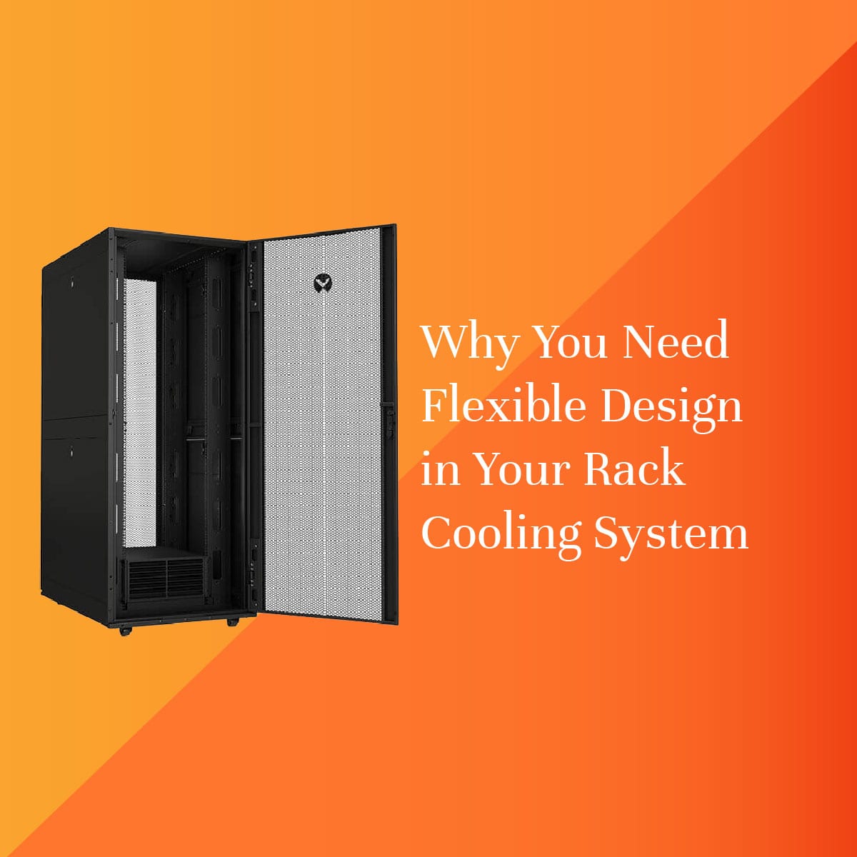 Benefits of Rack Cooling System Flexibility | Joe Powell and Associates